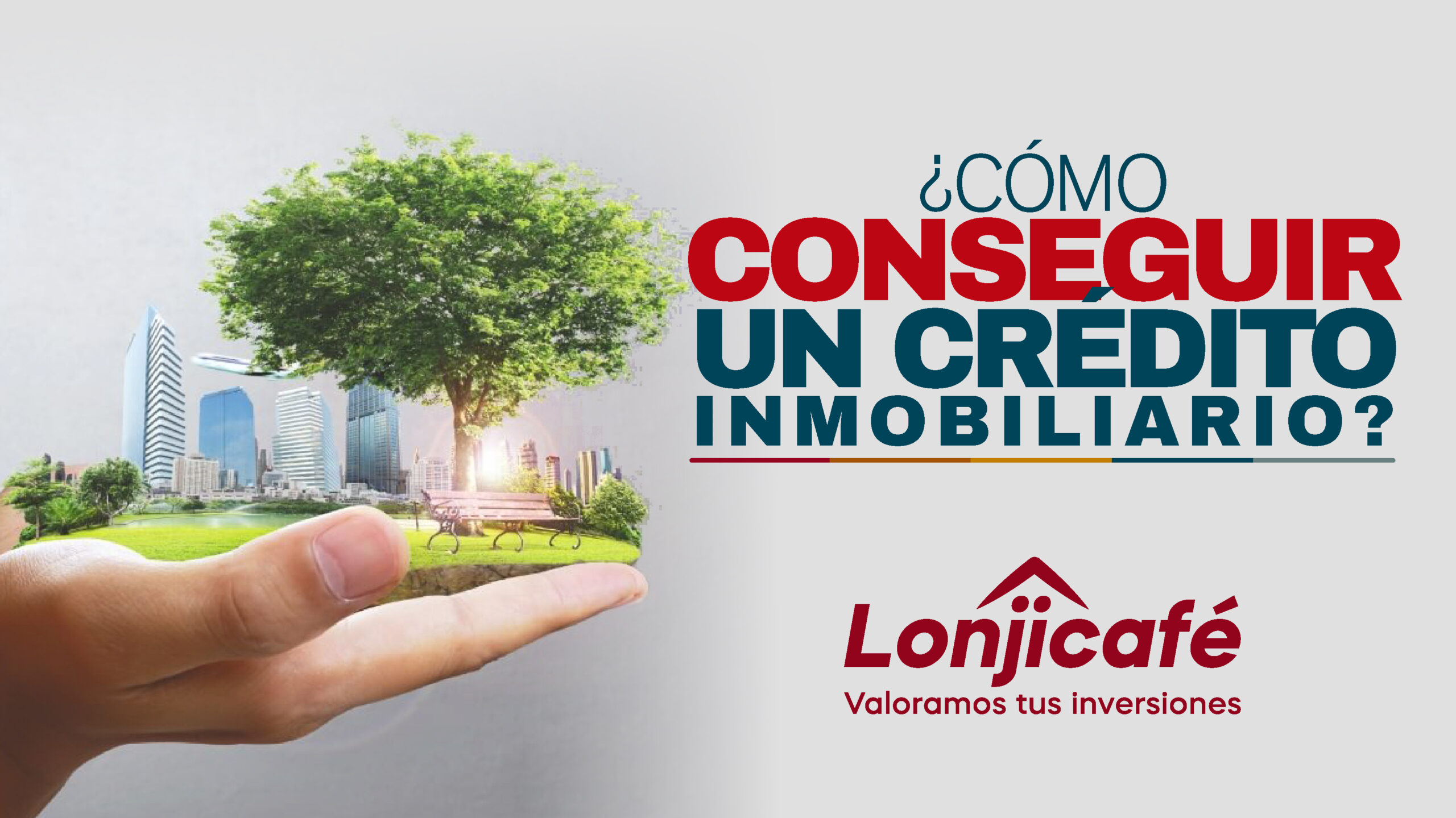 ¿Cómo conseguir un crédito inmobiliario? - Lonjicafé